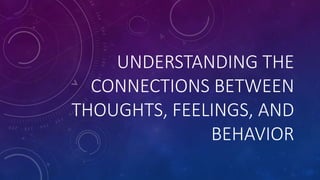 Understanding-the-Connections-Between-Thoughts-Feelings.pptx
