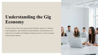 Understanding-the-Gig-Economy man.ppt UP | PPTX