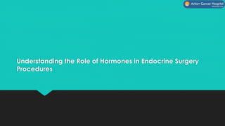 Understanding the Role of Hormones in Endocrine Surgery Procedures | PDF