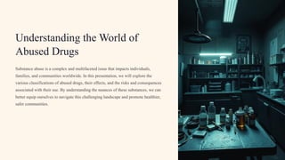 Understanding Abused Drugs and Their Types | PPTX
