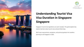 Understanding-Tourist-Visa-Duration-in-Singapore.pdf