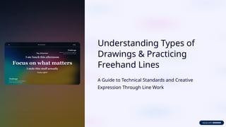Understanding-Types-of-Drawings-and-Practicing-Freehand-Lines.pptx