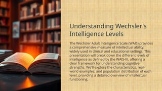 Understanding-Wechslers-Intelligence-Levels.pptx