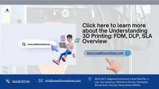Understanding 3D Printing FDM, DLP, SLA Overview | PDF