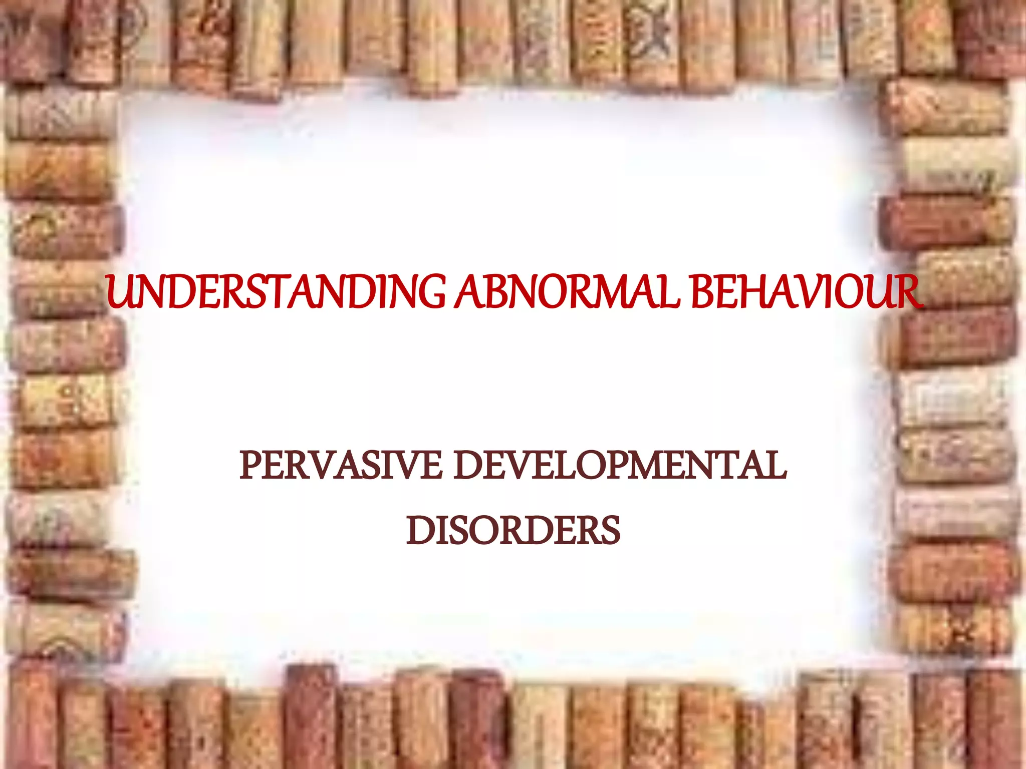 Pervasive Developmental Disorders Pptx