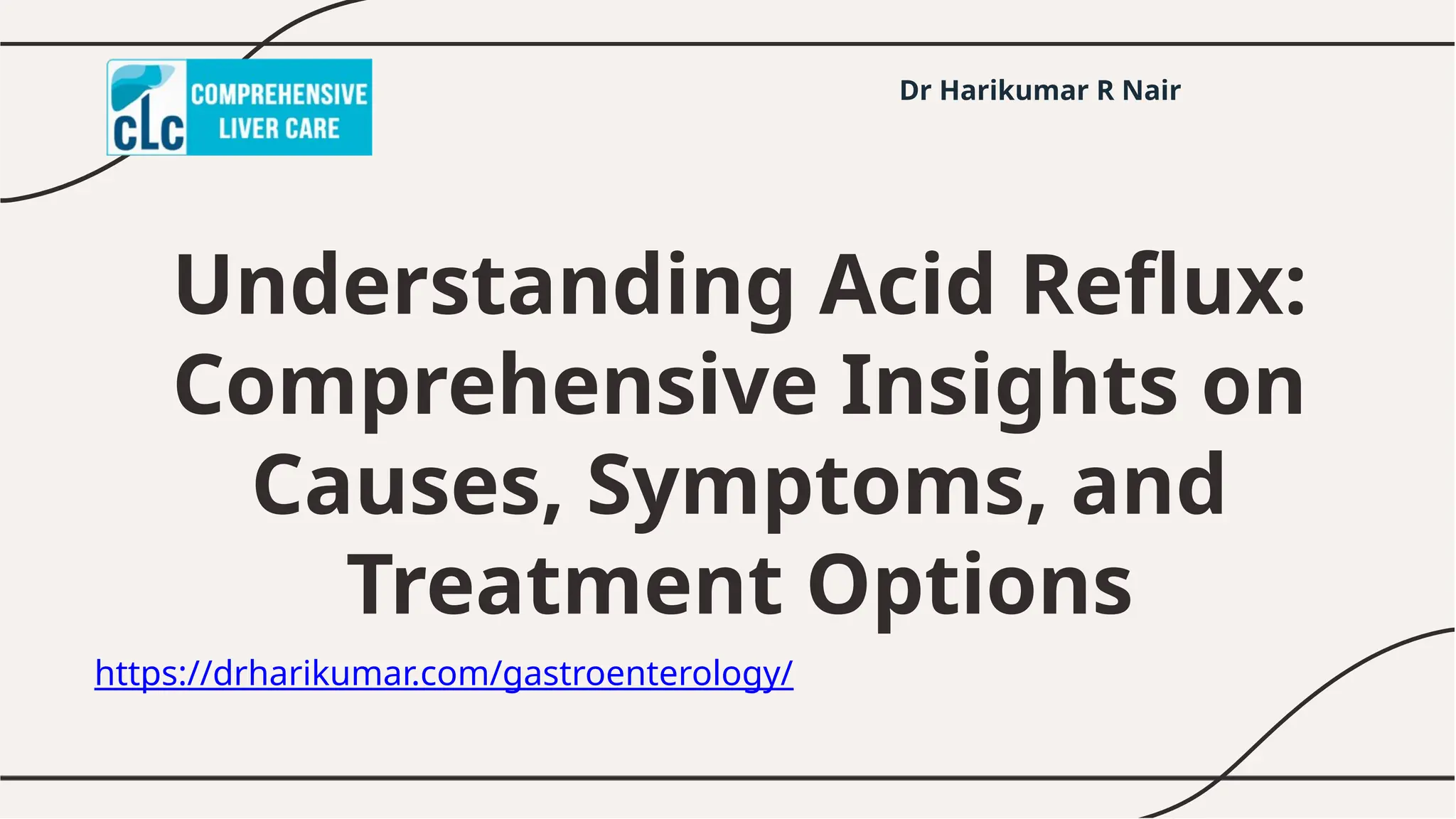 Understanding Acid Reﬂux Comprehensive Insights on Causes, Symptoms ...