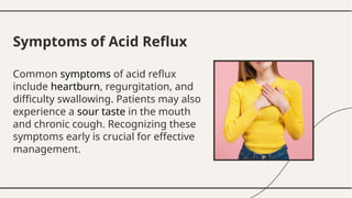 Understanding Acid Reﬂux Comprehensive Insights on Causes, Symptoms ...