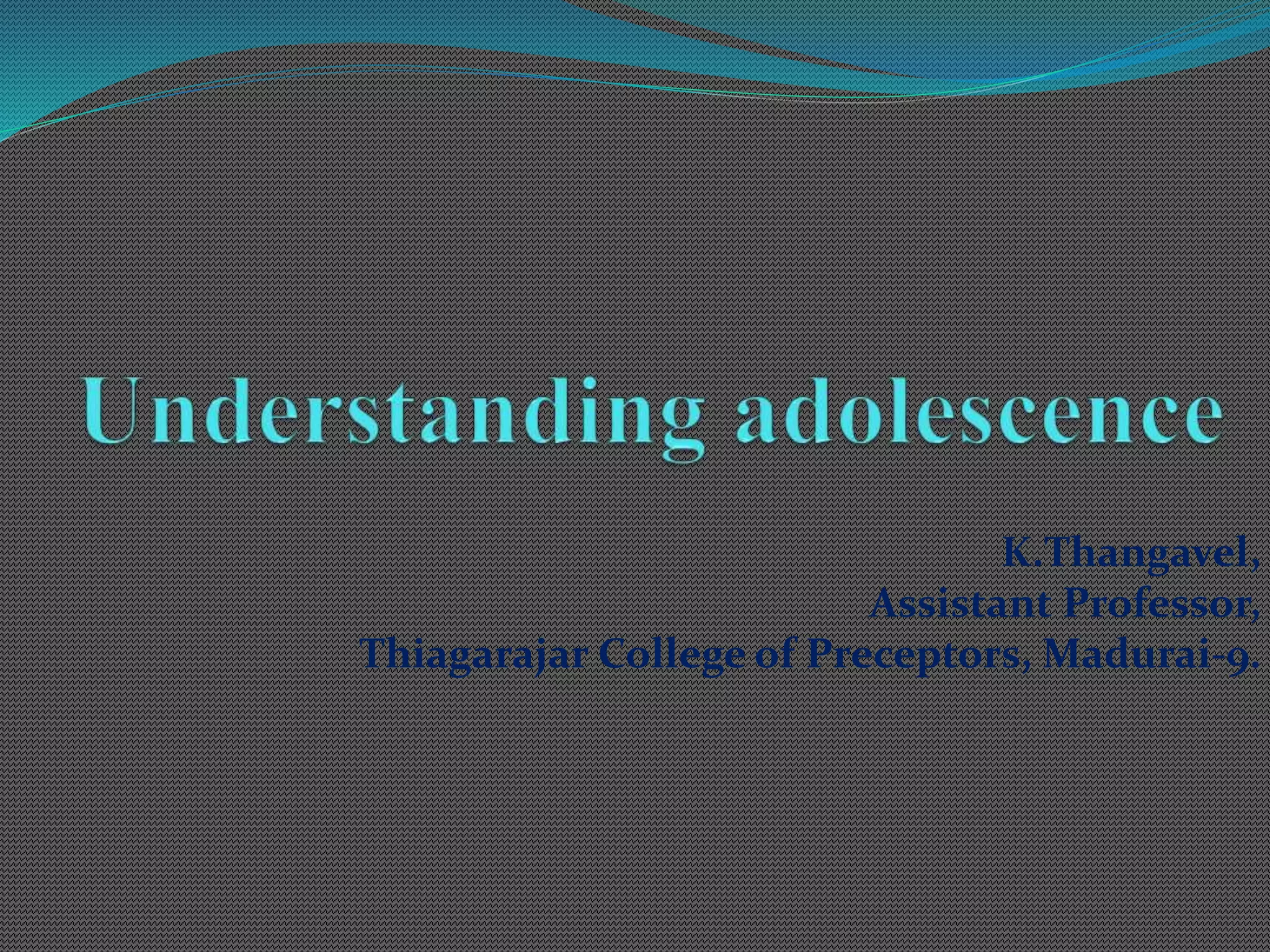 UNDERSTANDING ADOLESCENCE | PPTX