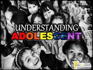 Understanding Adolescent and Puberty.ppt