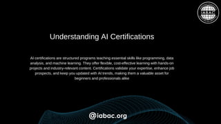 Understanding AI Certifications | IABAC | PPT