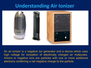 Understanding Air Ionizer | PPTX