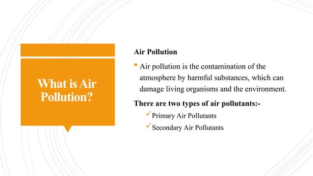 Understanding Air Pollution: Causes, Effects, and Prevention. | PPTX