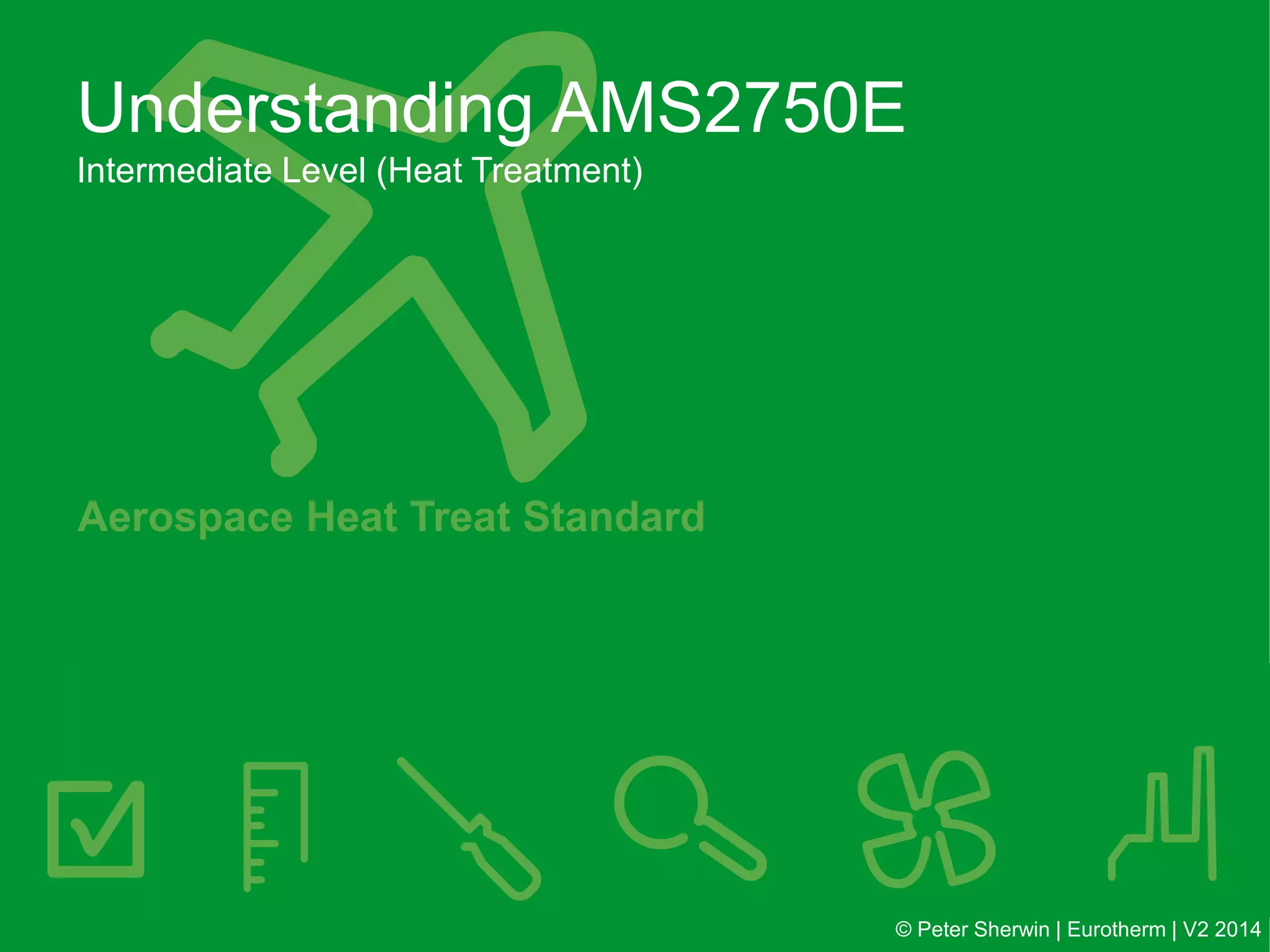 Understanding AMS2750E (intermediate) v2 | PPTX