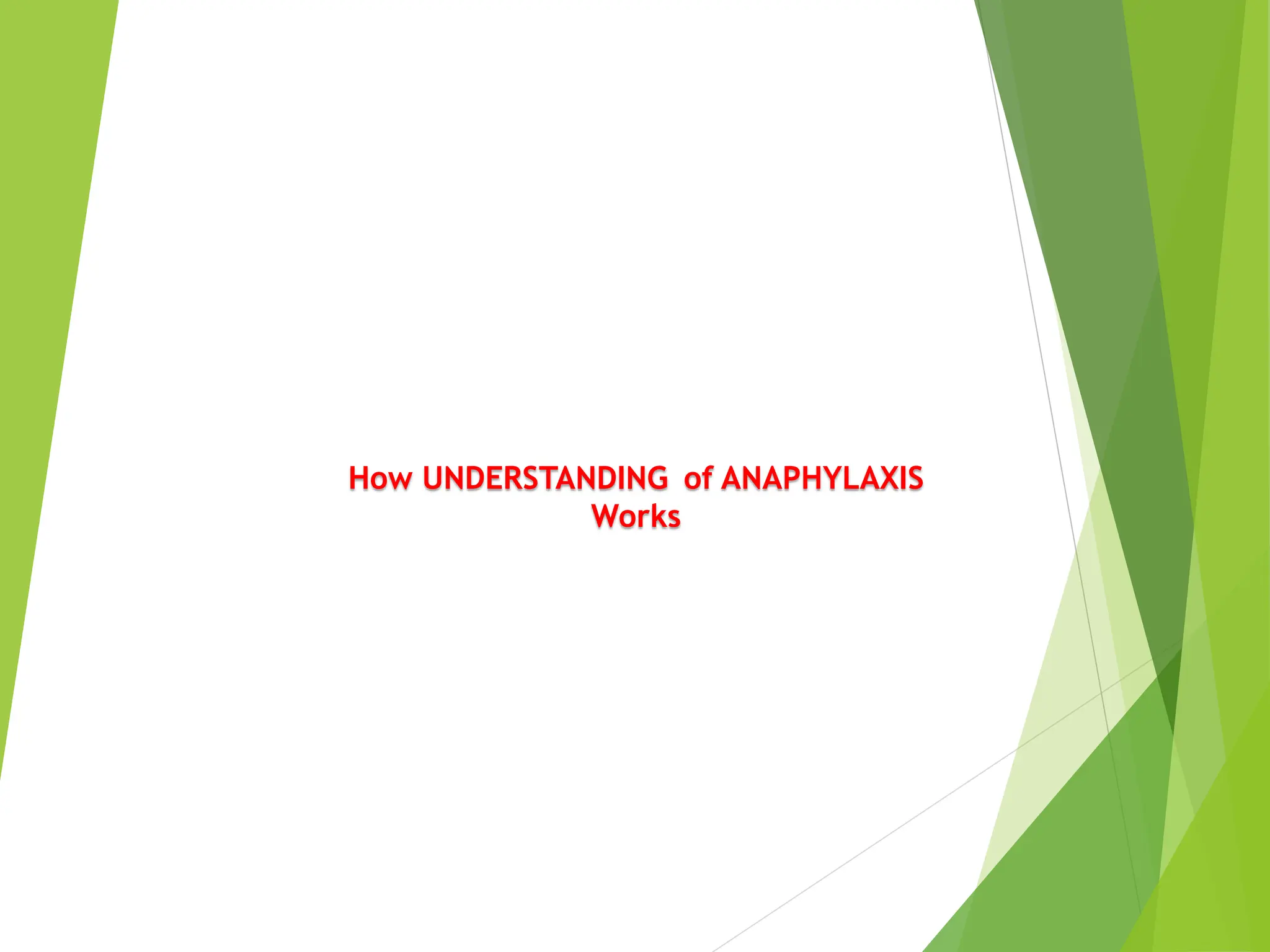 UNDERSTANDING Of ANAPHYLAXIS.pptx