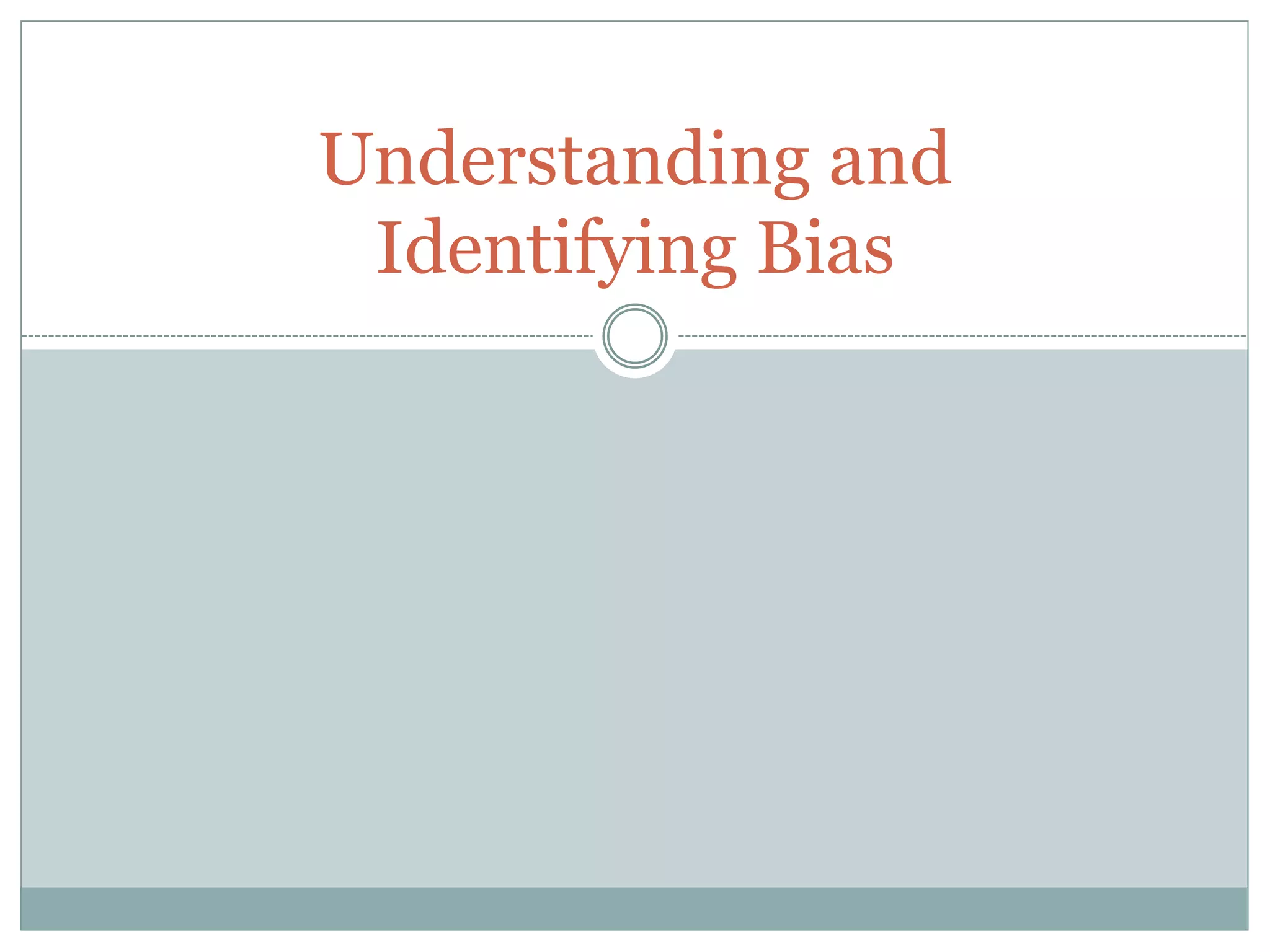 Understanding and identifying bias | PPTX