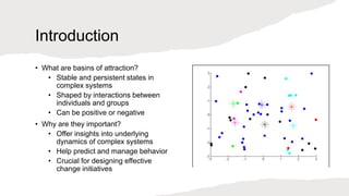 Understanding and Leveraging Basins of Attraction.pptx
