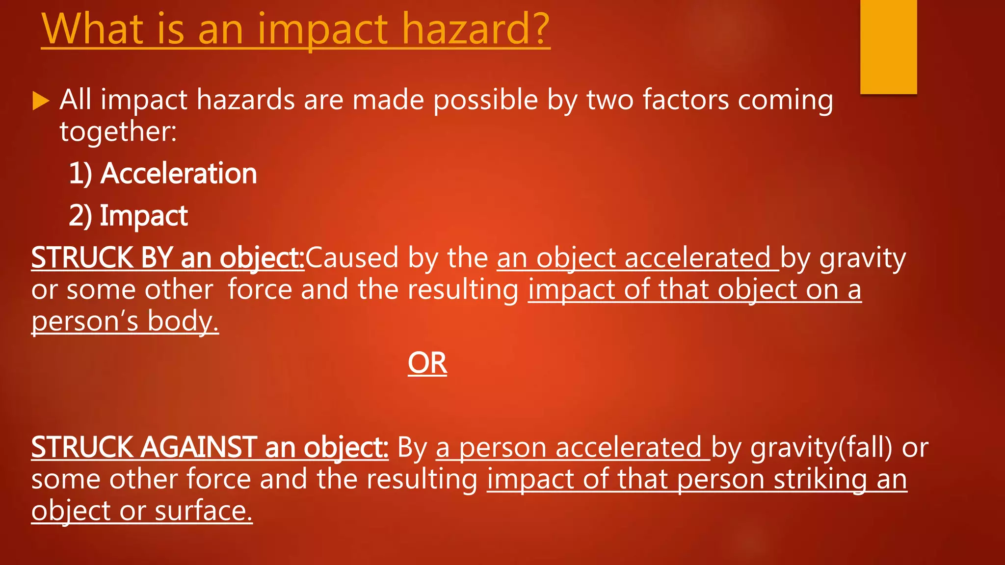 Understanding and mitigating impact hazards | PPT