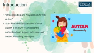 Understanding and Navigating Life with Autism.pptx