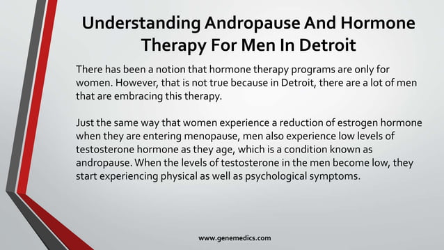 Understanding Andropause And Hormone Therapy For Men In Detroit | PPT