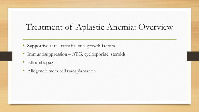 Understanding Aplastic Anemia medicine ppt | PPT