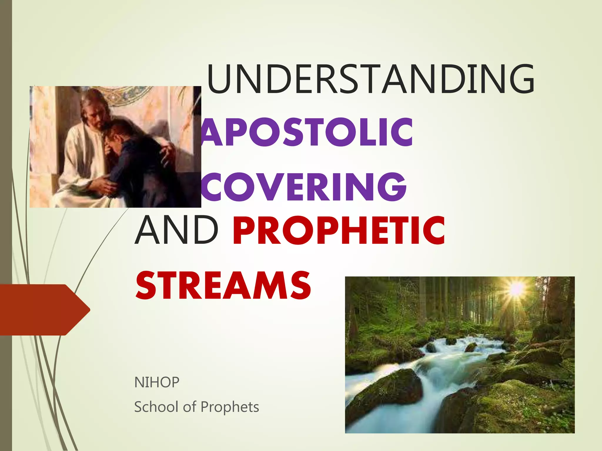 Understanding Apostolic Covering and Prophetic Streams | PPTX