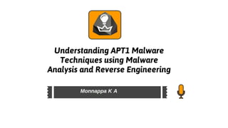 Understanding APT1 malware techniques using malware analysis and reverse engineering | PPT