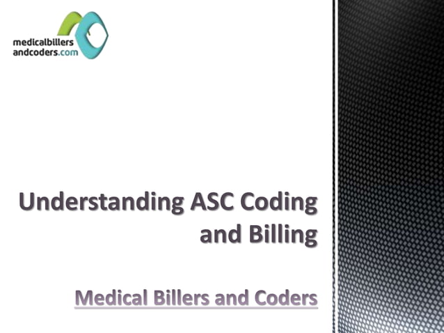 Understanding asc coding and billing