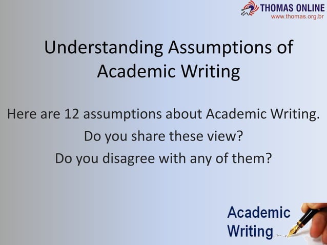 Understanding assumptions of academic writing | PPT