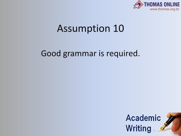 Understanding assumptions of academic writing | PPT