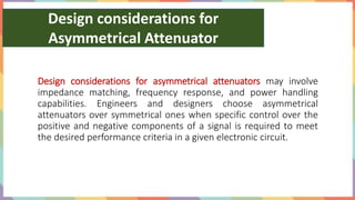 Understanding Asymmetrical Attenuators-Up.ppt