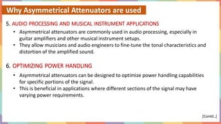 Understanding Asymmetrical Attenuators-Up.ppt