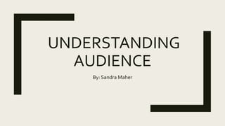 Understanding audience | PPT