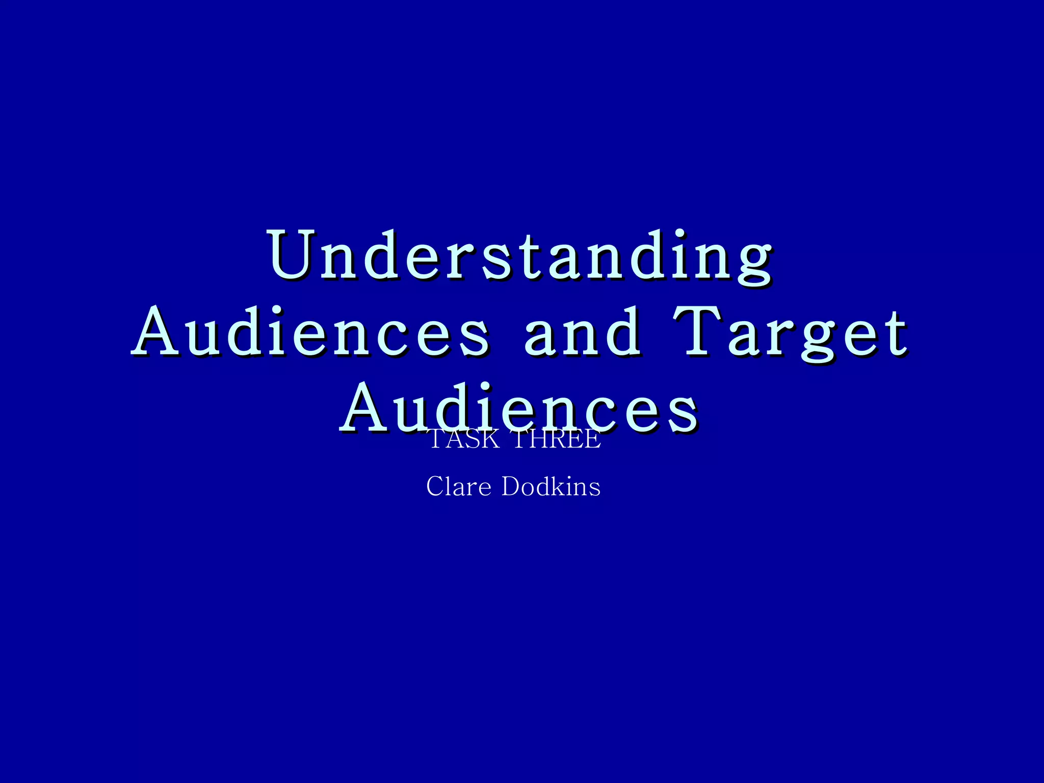 Understanding audiences and target audiences | PPT