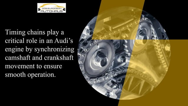 Understanding Audi Timing Chain Lifespan How Long Do They Last | PPT
