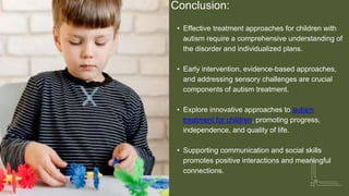 Understanding Autism in Children: Effective Treatment Approaches | PPTX