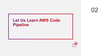 Understanding AWS CodePipeline Presentation | PPTX