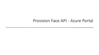 Understanding Azure Face API at AI Dev Day Conference | PPT