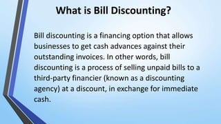 Understanding Bill Discounting: A Guide to Improving Cash Flow | PPTX
