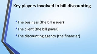 Understanding Bill Discounting: A Guide to Improving Cash Flow | PPTX