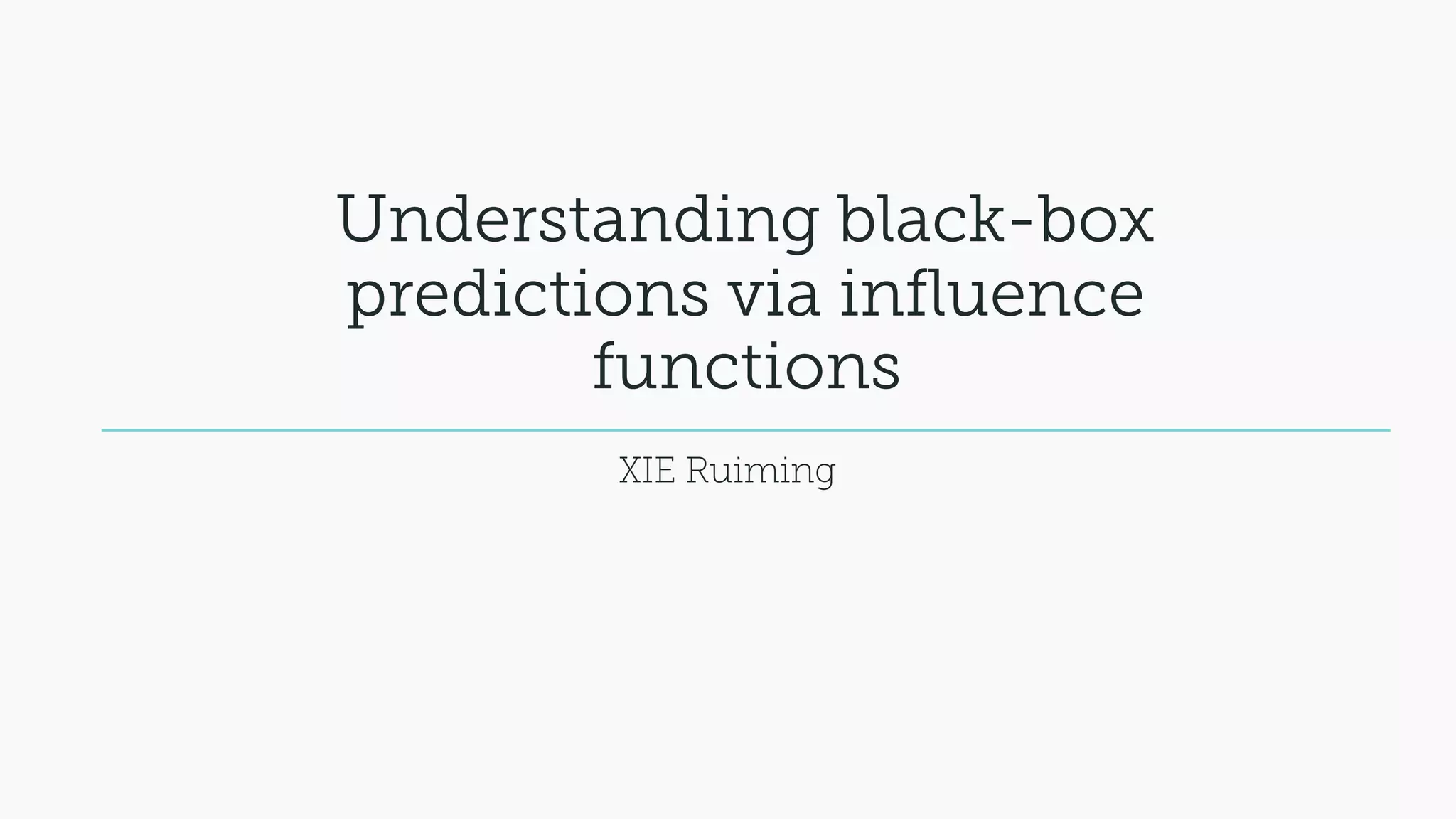 ICML2017 best paper (Understanding black box predictions via influence functions) | PDF