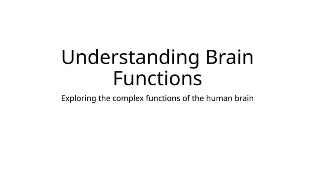 Understanding Brain Functions powerpoint.pptx