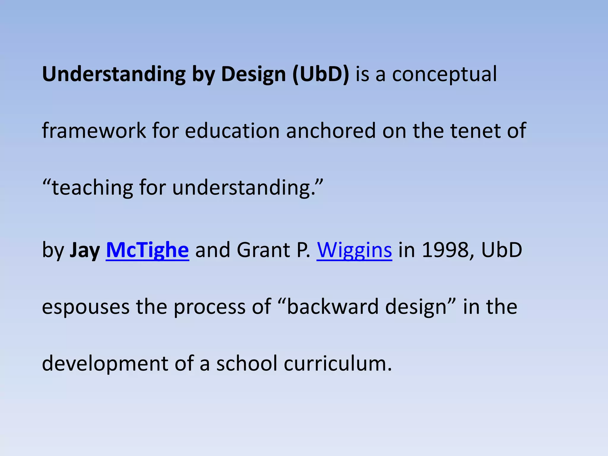 Understanding by design | PPTX | Educational Assessment | Education