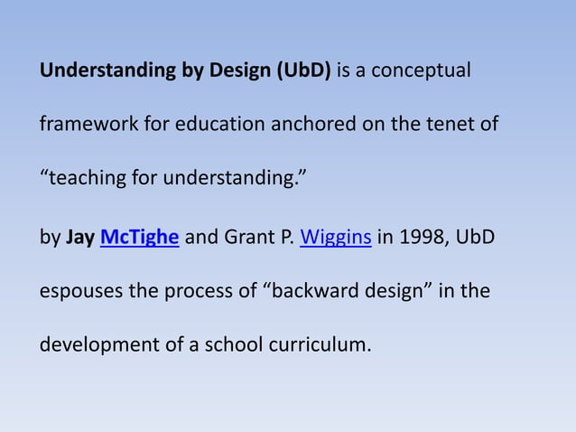 Understanding by design | PPTX | Educational Assessment | Education