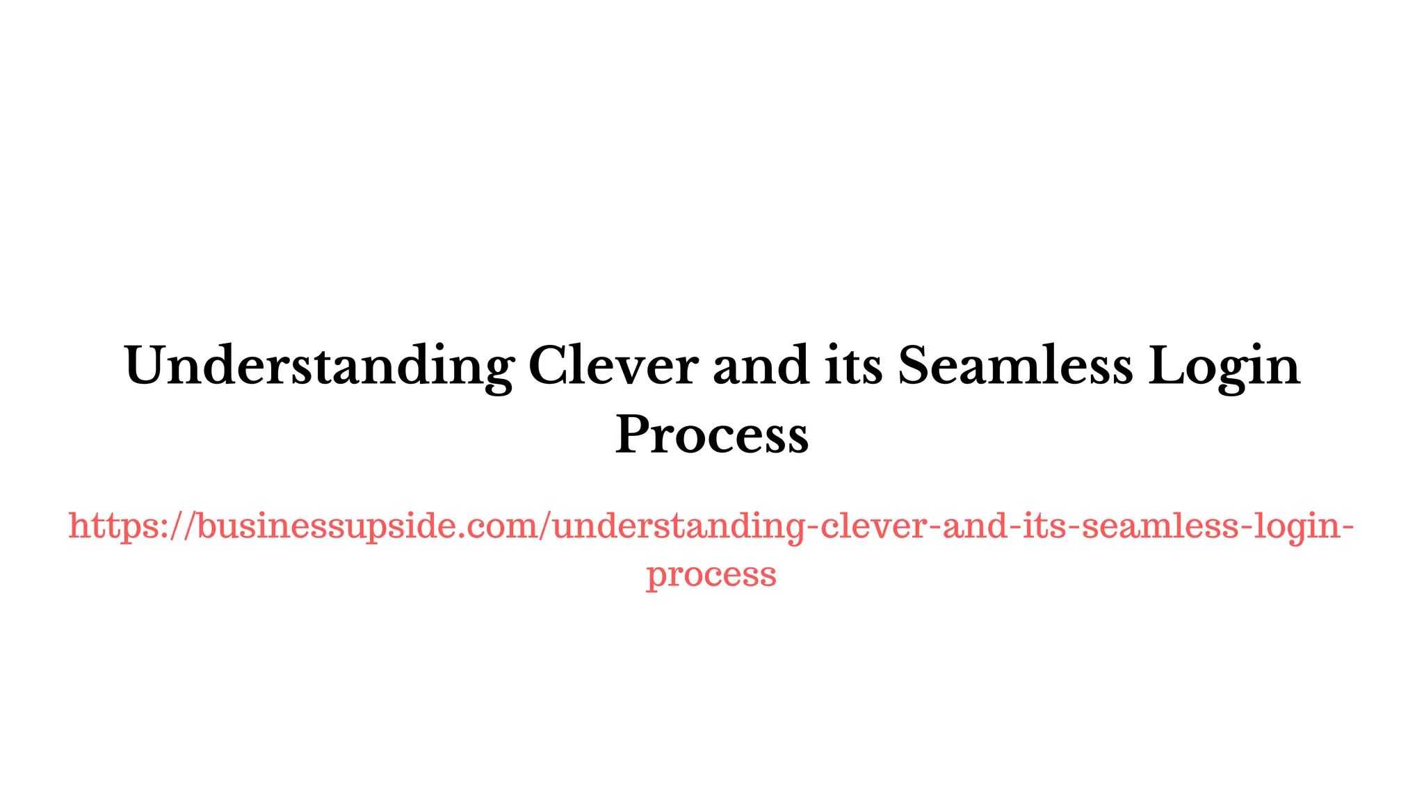 Understanding Clever and its Seamless Login Process.pdf