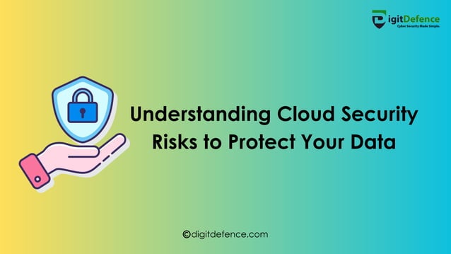 Understanding Cloud Security Risks to Protect Your Data. | PPT