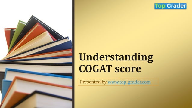 Understanding COGAT score presentation | PPTX | Standardized Testing ...