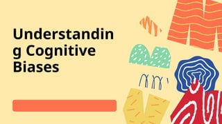 Understanding Cognitive Biases - Marta Loveguard | PPTX