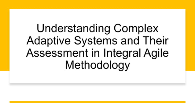 Understanding Complex Adaptive Systems and Integral.pptx