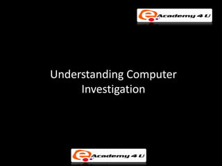 Understanding computer investigation | PPT