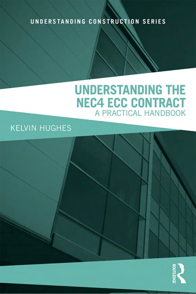 (Understanding construction) Hughes, Kelvin - Understanding the NEC4 ...